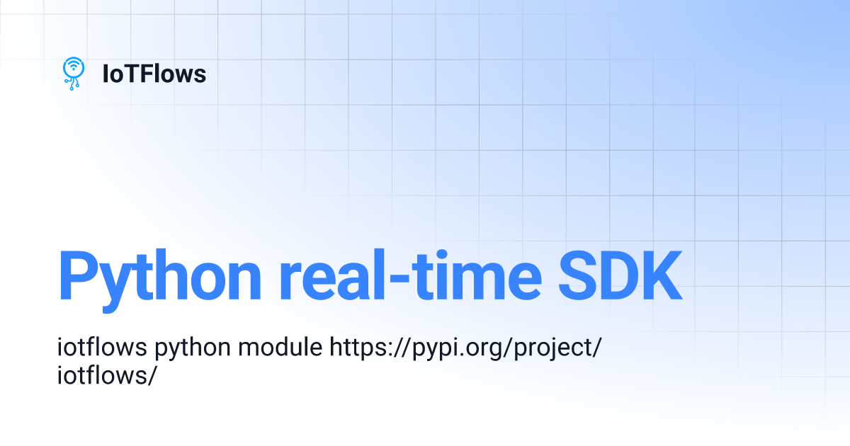 Python real-time SDK | IoTFlows